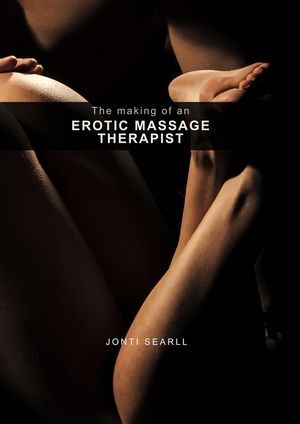 The Making of an Erotic Massage Therapist - Librerías Gandhi