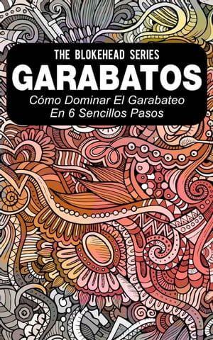 Garabatos: Cómo dominar el garabateo en 6 sencillos pasos - Librerías ...