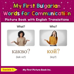 My First Bulgarian Words for Communication Picture Book with English ...