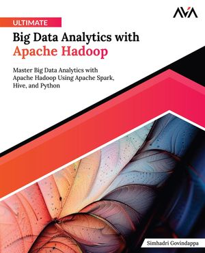 Ultimate Big Data Analytics with Apache Hadoop - Librerías Gandhi