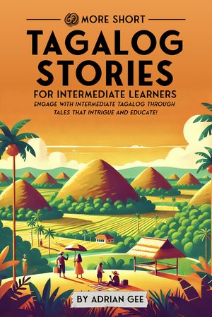 69 More Short Tagalog Stories for Intermediate Learners - Librerías Gandhi