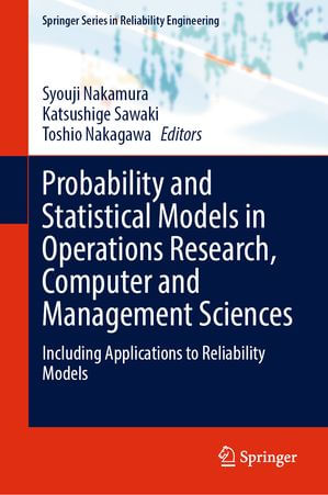 Probability and Statistical Models in Operations Research, Computer and Management Sciences ...