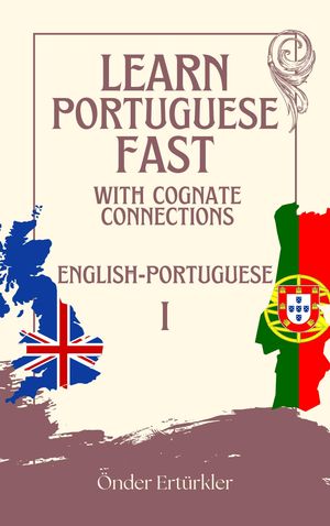 Cognate Connections ENGLISH AND PORTUGUESE COGNATES AND SENTENCE ...