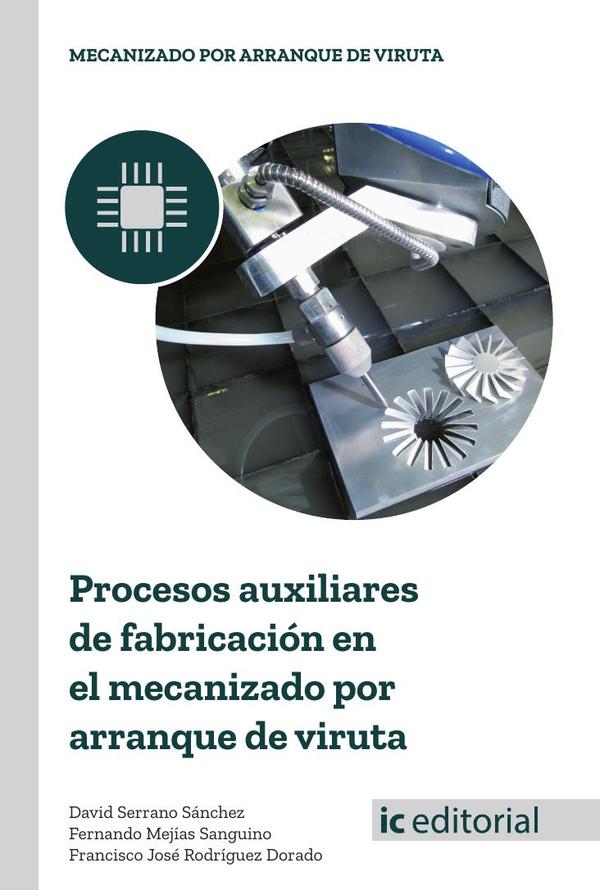 Procesos auxiliares de fabricación en el mecanizado por arranque de viruta - Librerías Gandhi