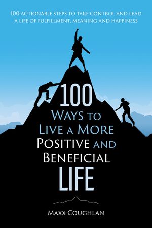100 Ways to Live a More Positive and Beneficial Life - Librerías Gandhi
