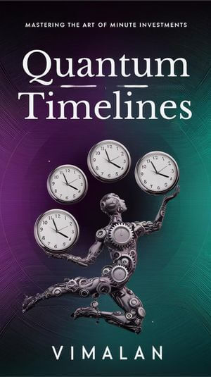 Quantum Timelines: Mastering the Art of Minute Investment - Librerías Gandhi