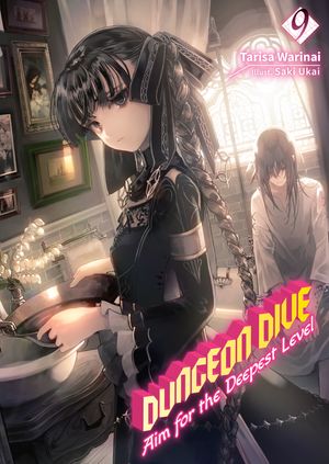 DUNGEON DIVE: Aim for the Deepest Level Volume 9 (Light Novel ...