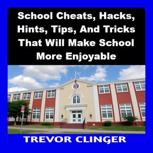 School Cheats, Hacks, Hints, Tips, And Tricks That Will Make School ...
