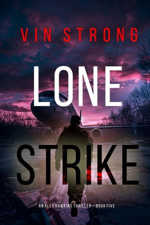 Lone Strike (An Alex Hawkins Action ThrillerBook 5) - Librerías Gandhi