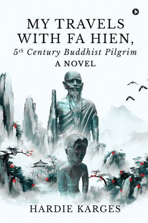 My Travels with Fa Hien, 5th Century Buddhist Pilgrim - Librerías Gandhi