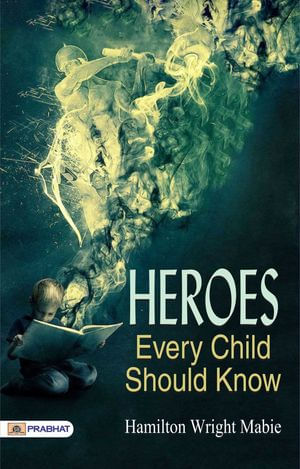 Heroes Every Child Should Know - Librerías Gandhi