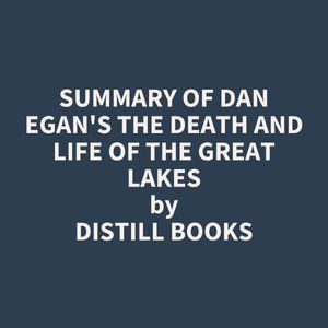 Summary of Dan Egan's The Death and Life of the Great Lakes - Librerías ...