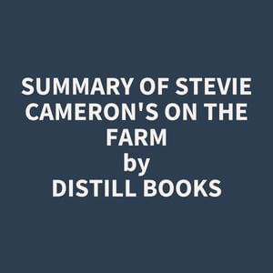 Summary of Stevie Cameron's On the Farm - Librerías Gandhi