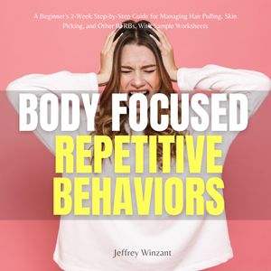 Body-Focused Repetitive Behaviors - Librerías Gandhi