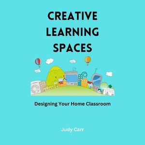 Creative Learning Spaces: Designing Your Home Classroom - Librerías Gandhi