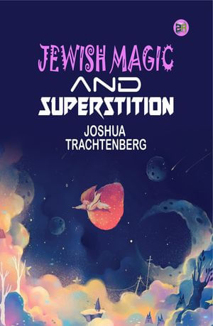 Jewish Magic and Superstition - Librerías Gandhi