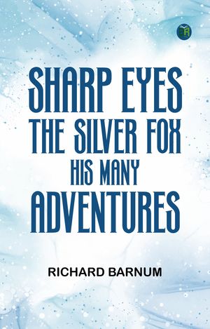 Sharp Eyes, the Silver Fox: His Many Adventures - Librerías Gandhi