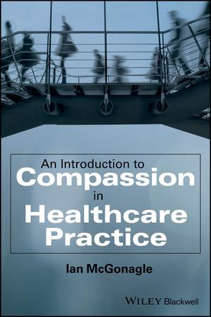 An Introduction to Compassion in Healthcare Practice - Librerías Gandhi