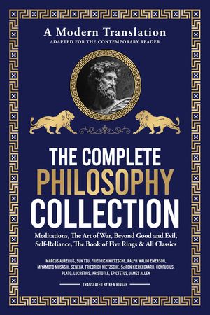 The Complete Philosophy Collection - A Modern Translation - Adapted for ...