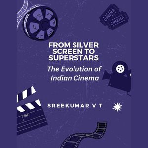 From Silver Screen to Superstars: The Evolution of Indian Cinema ...
