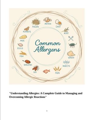 A Complete Guide to Managing and Overcoming Allergic Reactions ...