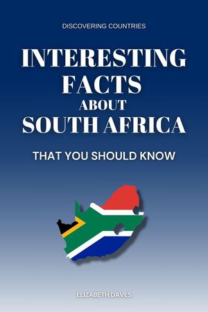 Interesting Facts About South Africa That You Should Know - Librerías ...
