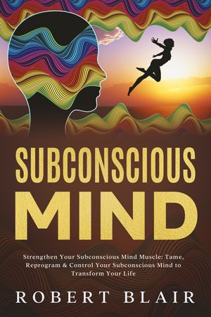 Subconscious Mind Strengthen Your Subconscious Mind Muscle - Librerías Gandhi