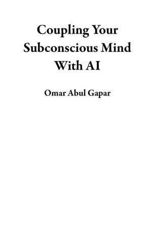 Coupling Your Subconscious Mind With AI - Librerías Gandhi