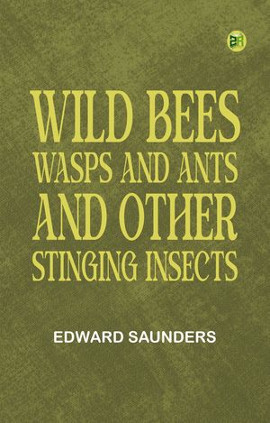 Wild Bees Wasps and Ants and Other Stinging Insects - Librerías Gandhi