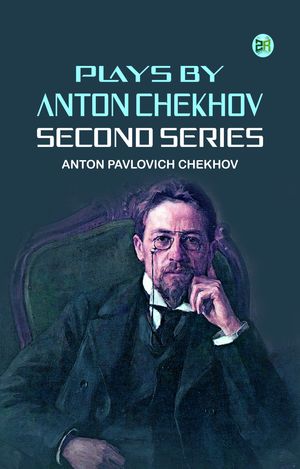 Plays by Anton Chekhov Second Series - Librerías Gandhi