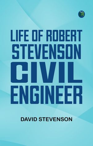 Life of Robert Stevenson Civil Engineer - Librerías Gandhi