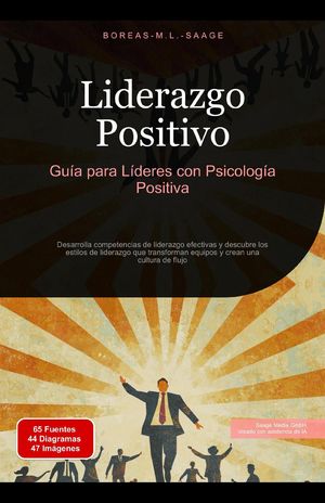 Liderazgo Positivo: Guía para Líderes con Psicología Positiva ...