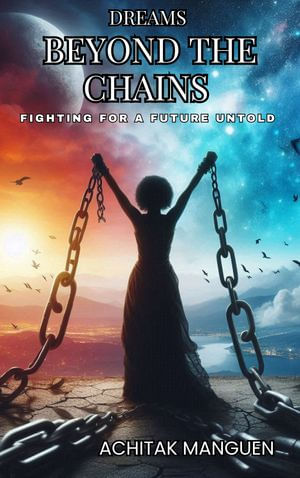 DREAMS BEYOND THE CHAINS - Librerías Gandhi