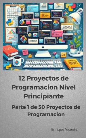 12 Proyectos de programacion Nivel principiante - Librerías Gandhi