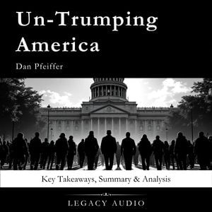 Un-Trumping America by Dan Pfeiffer - Librerías Gandhi