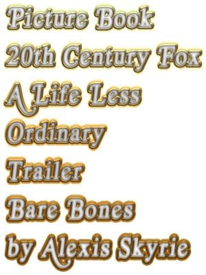 Picture Book 20th Century Fox A Life Less Ordinary Trailer Bare Bones ...