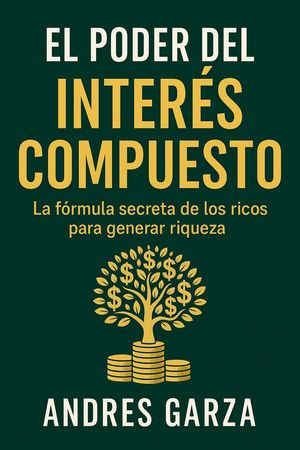 El Poder del Interés Compuesto - Librerías Gandhi