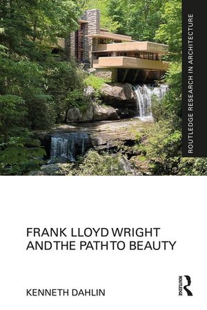 Frank Lloyd Wright and the Path to Beauty - Librerías Gandhi