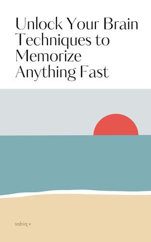 Unlock Your Brain Techniques to Memorize Anything Fast - Librerías Gandhi