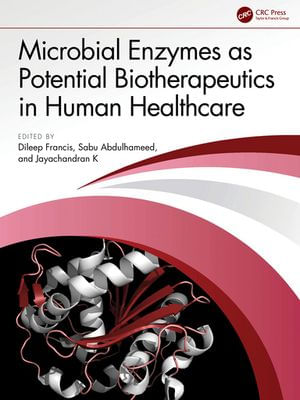 Microbial Enzymes as Potential Biotherapeutics in Human Healthcare ...