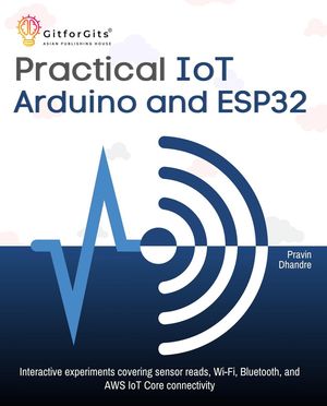 Practical IoT using Arduino and ESP32 - Librerías Gandhi