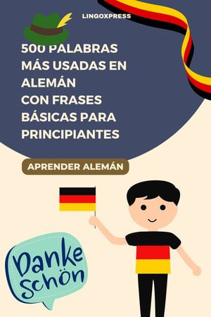 500 Palabras Más Usadas en Alemán con Frases Básicas para Principiantes ...