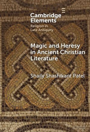 Magic and Heresy in Ancient Christian Literature - Librerías Gandhi