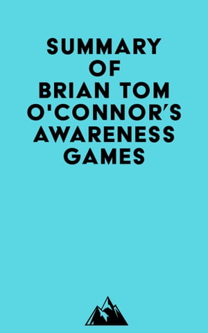 Summary of Brian Tom OConnors Awareness Games - Librerías Gandhi