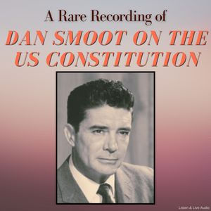 A Rare Recording of Dan Smoot On The US Constitution - Librerías Gandhi