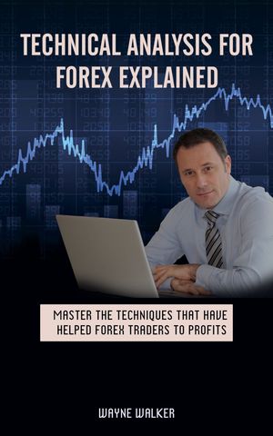 Technical Analysis for Forex Explained - Librerías Gandhi