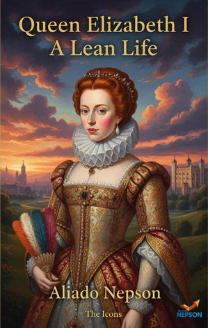 Queen Elizabeth I - A Lean Life - Librerías Gandhi