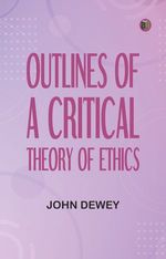 Outlines of a Critical Theory of Ethics - Librerías Gandhi