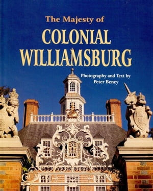 The Majesty of Colonial Williamsburg - Librerías Gandhi