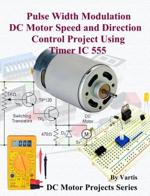 Pulse Width Modulation DC Motor Speed and Direction Control Project ...